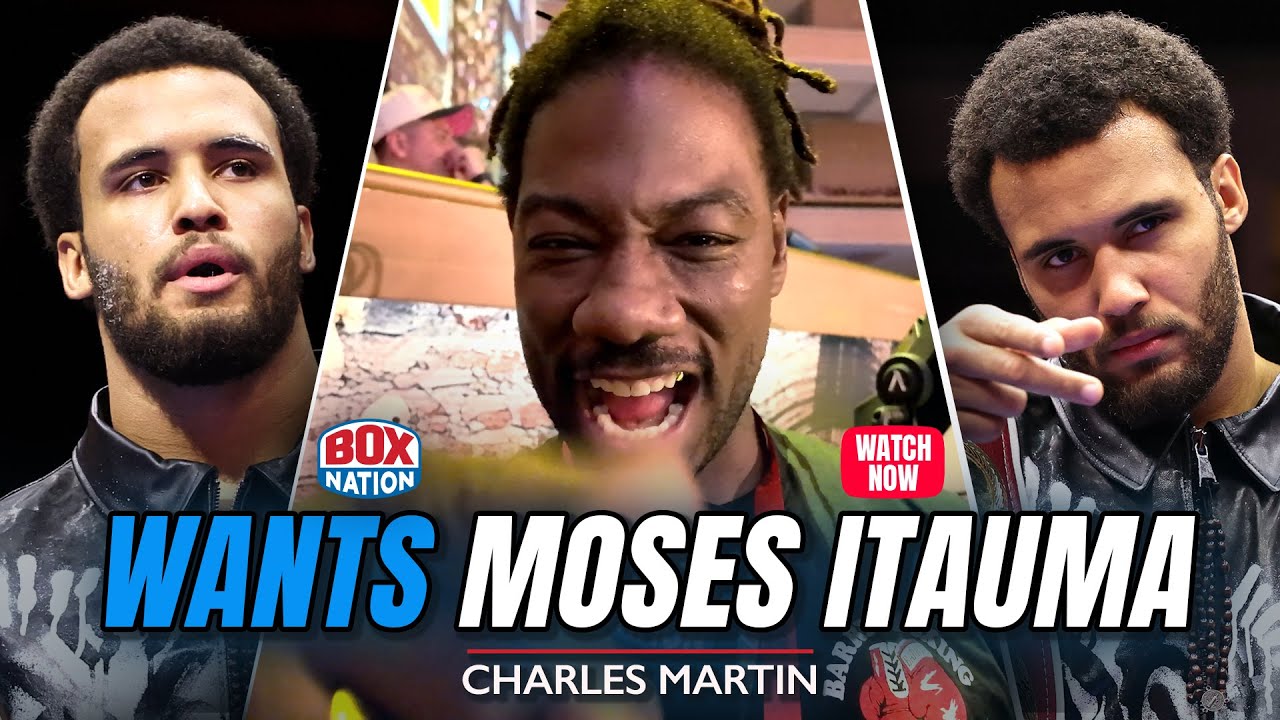 Charles Martin Sends BRUTAL CALL OUT Message To Moses Itauma - YouTube