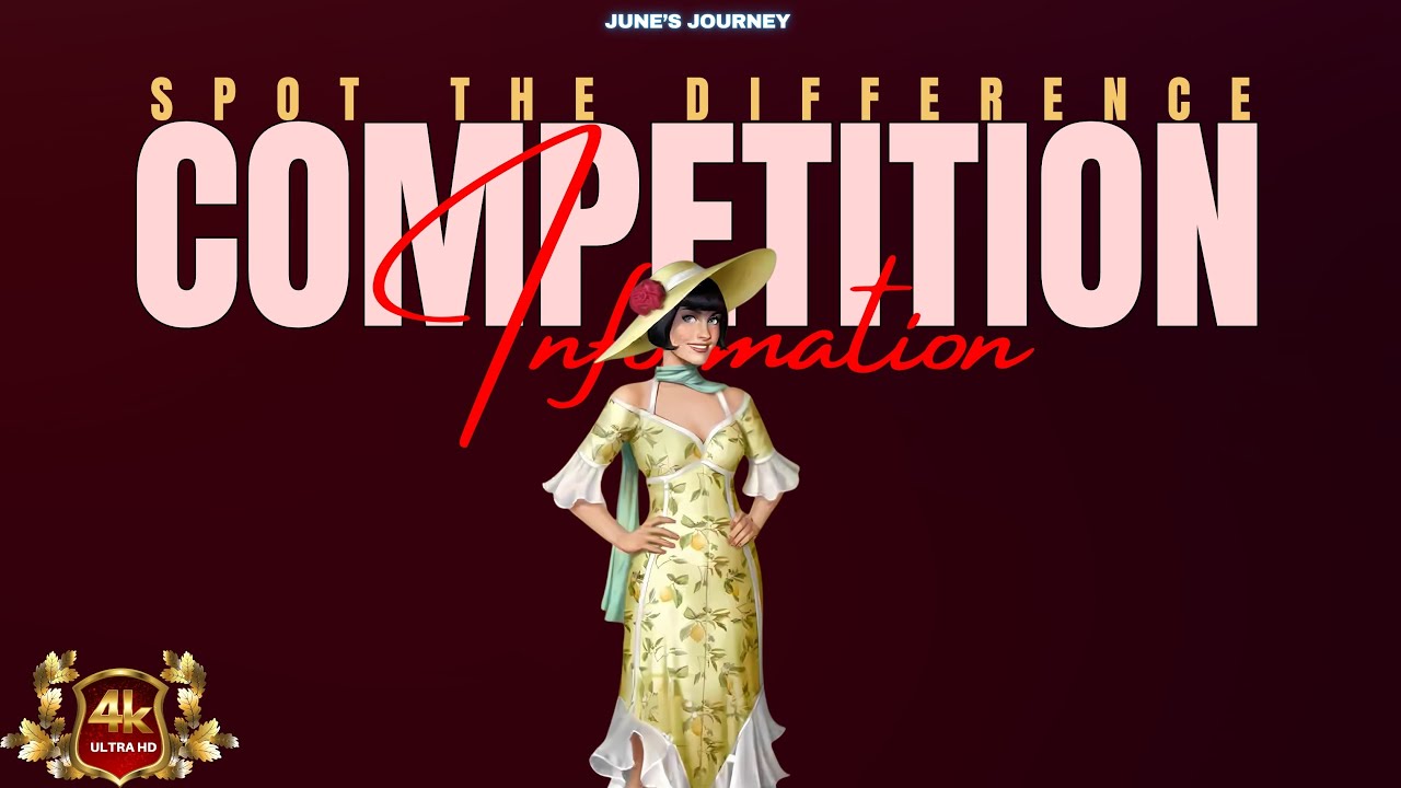 JUNE'S JOURNEY SPOT THE DIFFERENCE COMPETITION INFORMATION 02 SEP to 04 ...