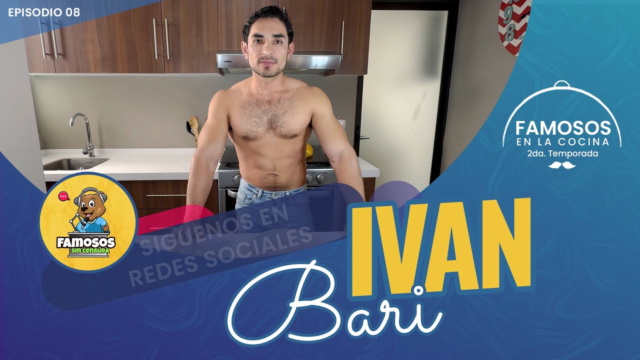 IVAN BARI I Famosos En La Cocina 2da Temporada - YouTube