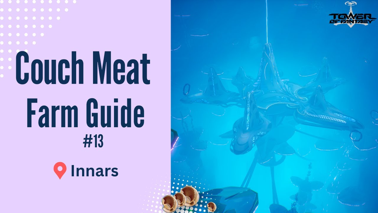 Conch Meat - Farming Guide #13 | Tower of Fantasy - YouTube