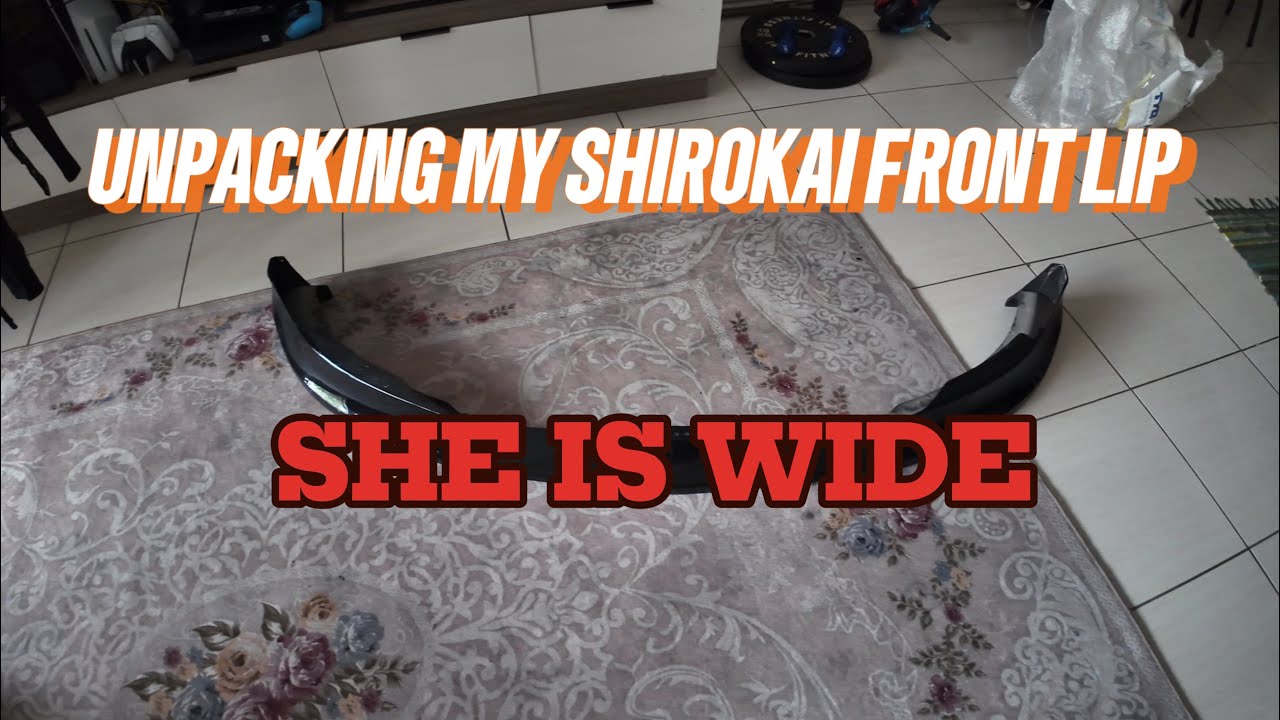Unpacking my shirokai front lip - YouTube