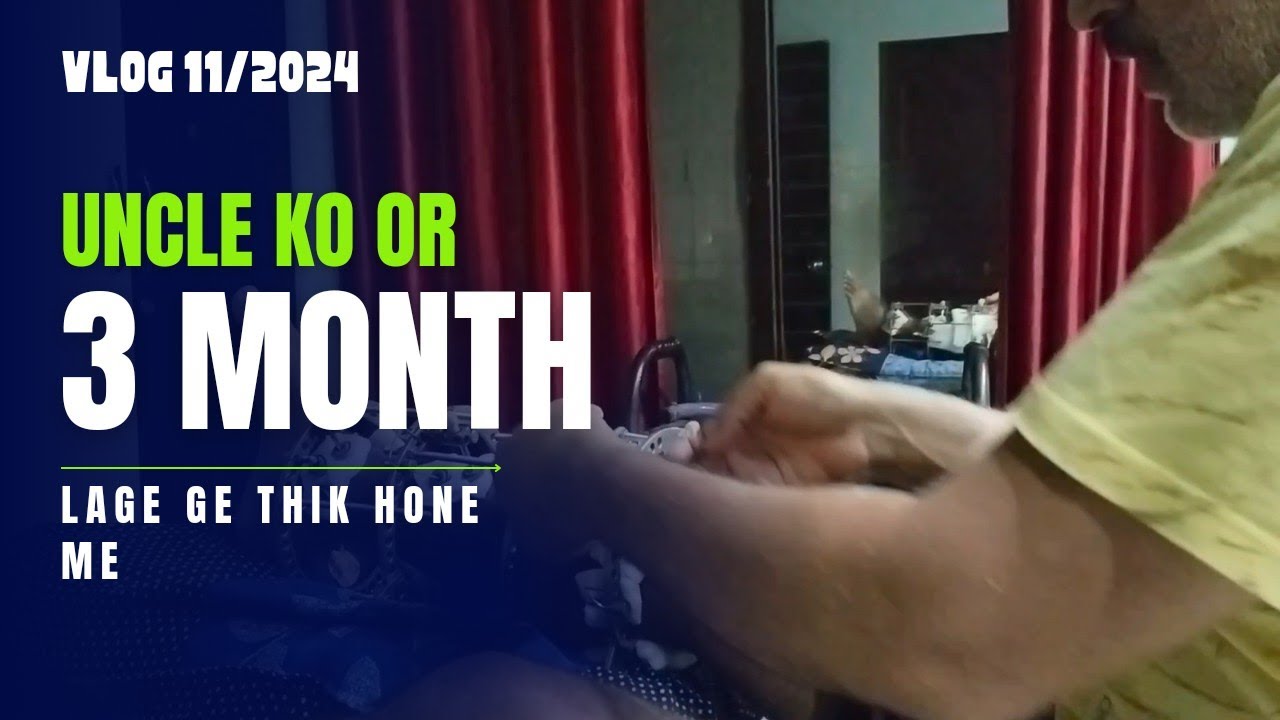 UNCLE KO OR 3 MONTH LAGE GE THIK HONE ME | DHARMIK SOLANKI - YouTube