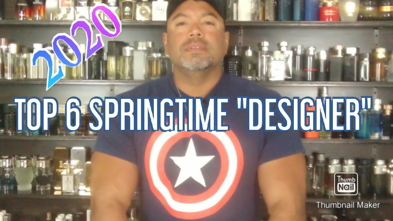 Top 6 SPRINGtime fragrances l colognes "DESIGNER" l perfumes l 2020 ...