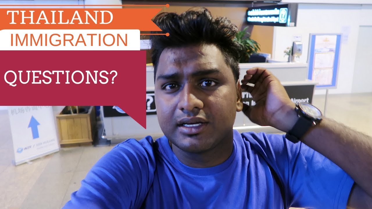 Thailand Visa on Arrival for Indians and Immigration Questions ...