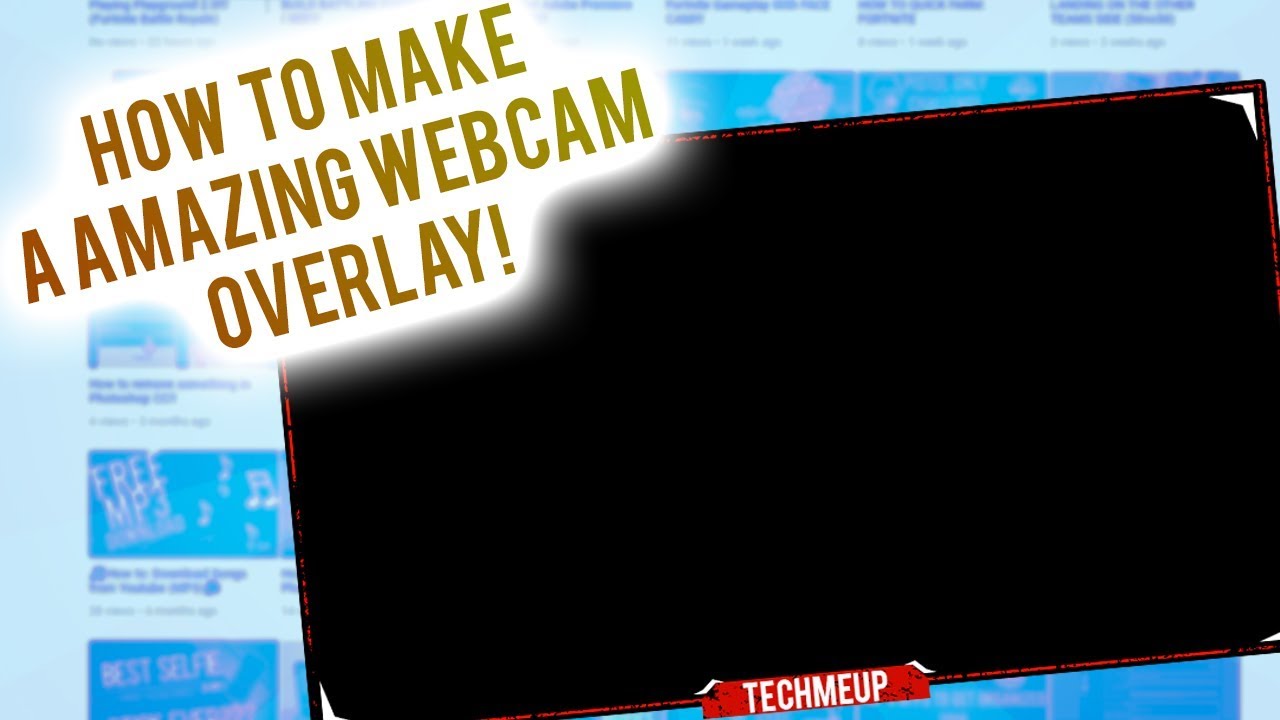How to make AWESOME WEBCAM Overlay! - YouTube