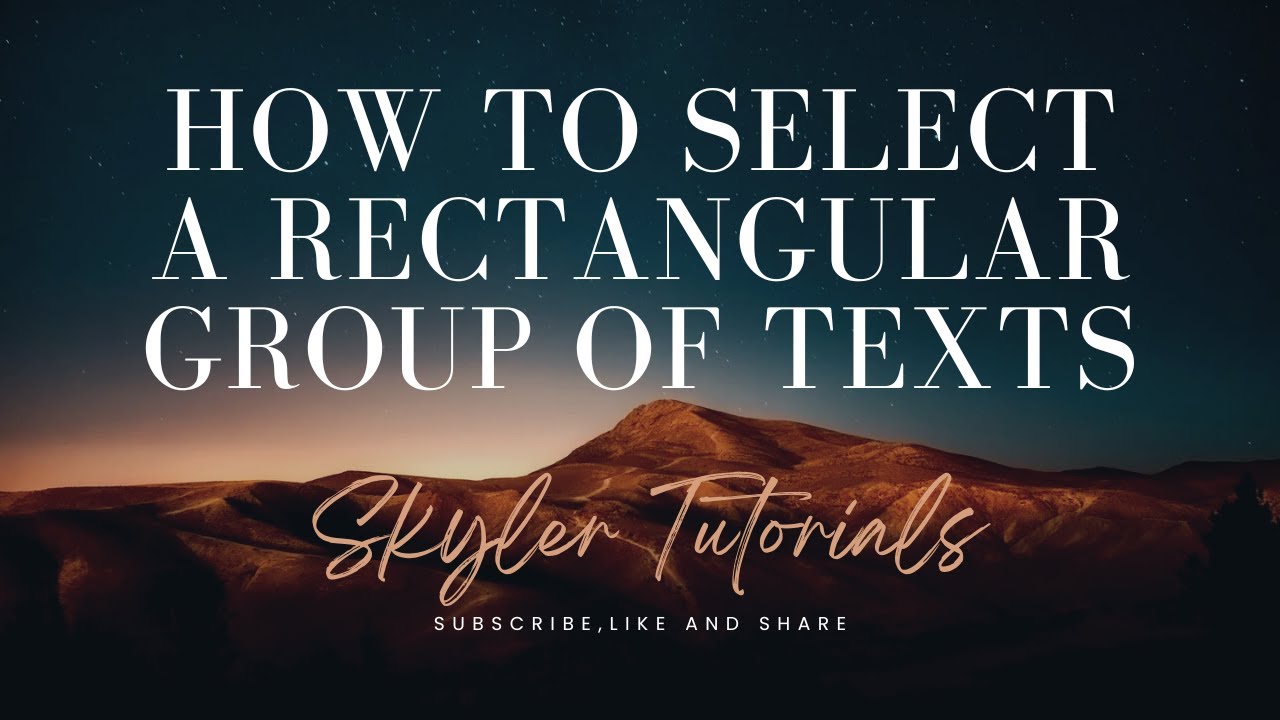 HOW TO SELECT A RECTANGULAR GROUP OF TEXT | EASY STEPS - YouTube