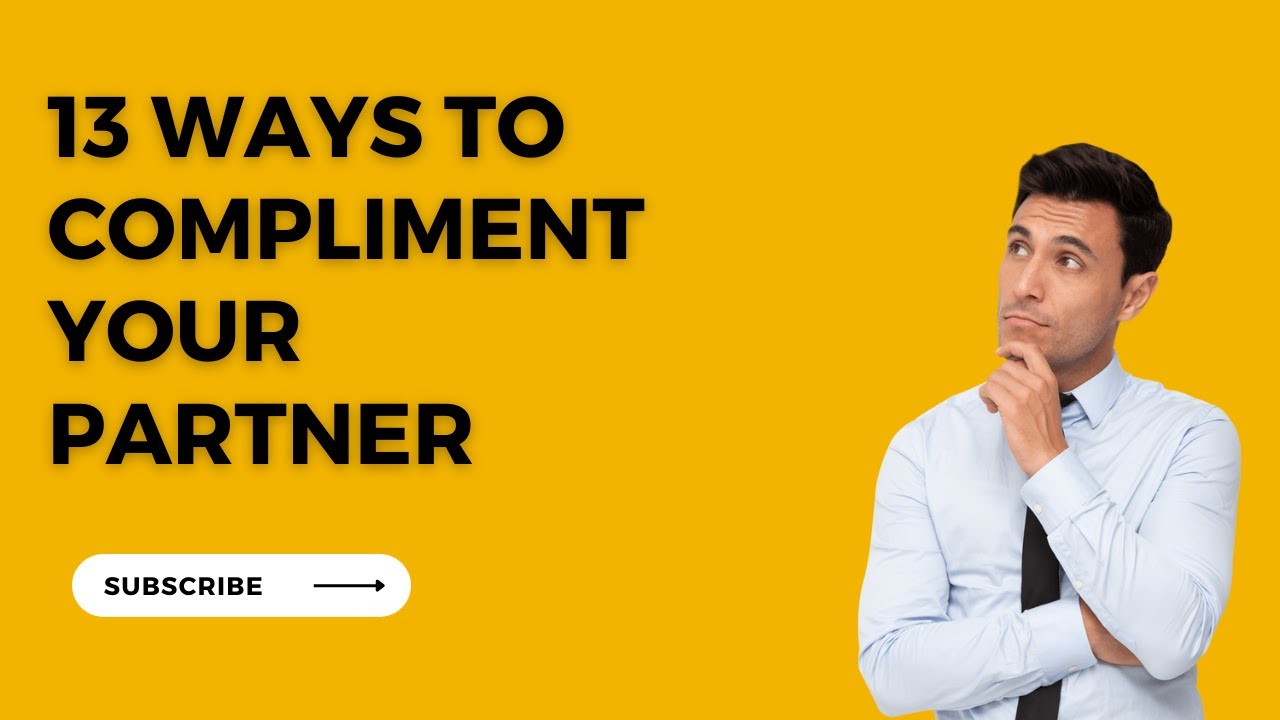 Ways to compliment your partner in a relationship - YouTube