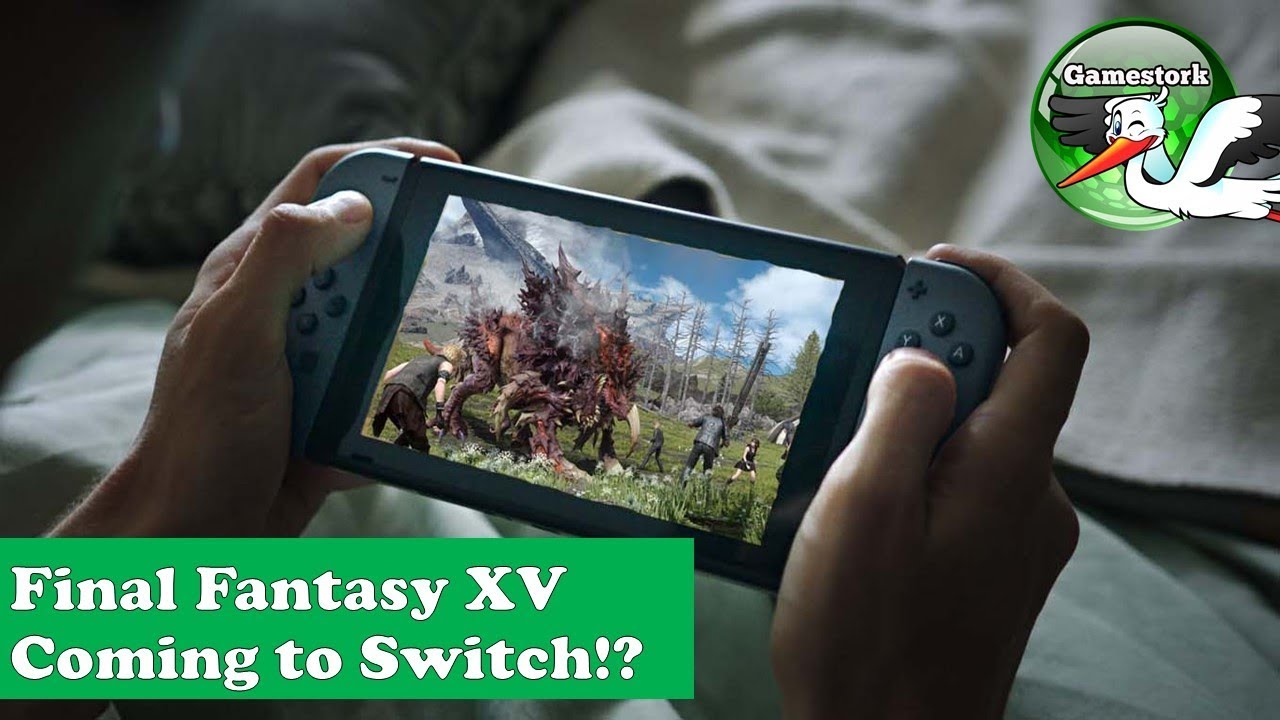 Final Fantasy XV Being Tested on Nintendo Switch! - YouTube