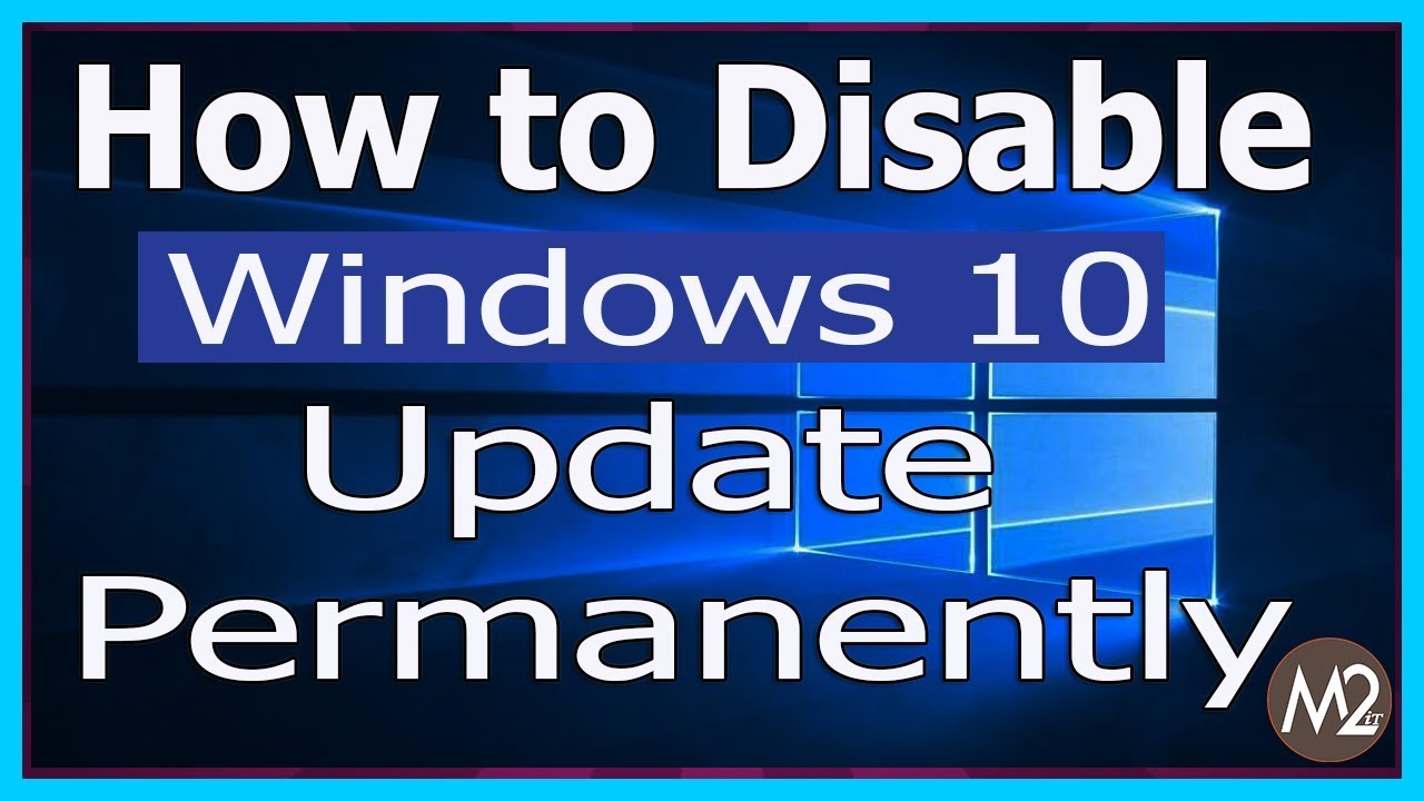 How To Disable Windows Update On Windows 10 Permanently