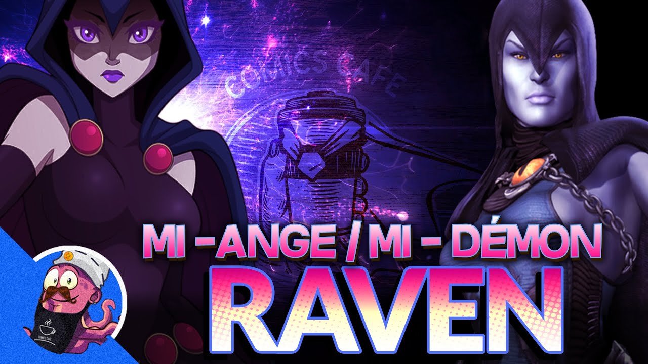 RAVEN | LES ORIGINES DANS LES COMICS - YouTube
