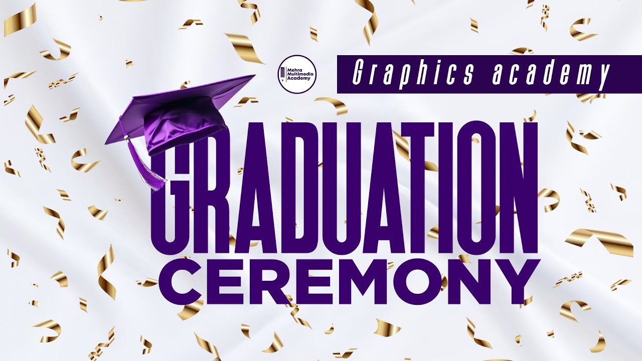Graduation Ceremony - GRAPHICS ACADEMY - YouTube