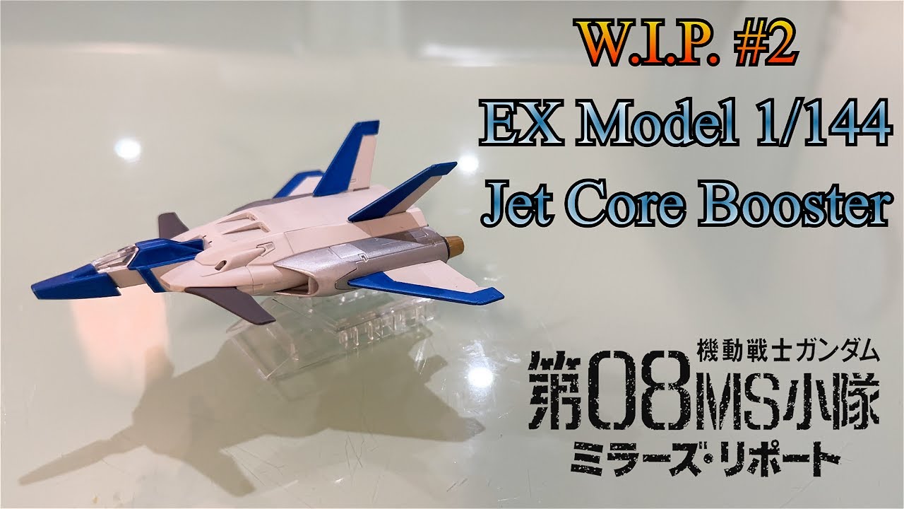 W.I.P. + Review w/Zeth #2 - EX Model 1/144 Jet Core Booster - YouTube