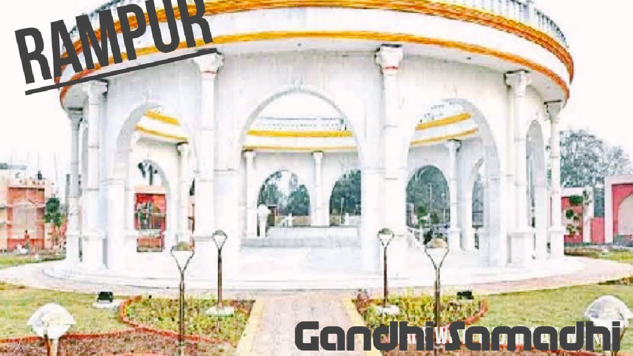 Gandhi Samadhi of Rampur [U.P] in 2017 looking Gorgeous - YouTube