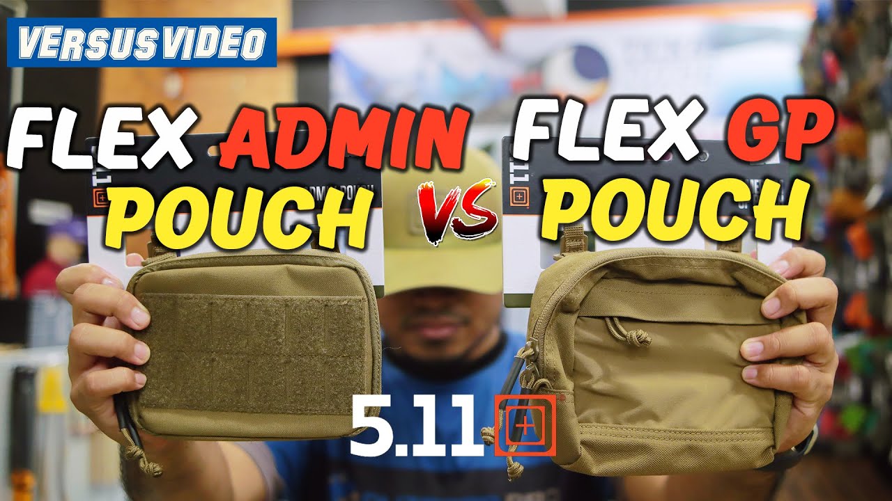 5 11 TACTICAL FLEX MEDIUM GP POUCH VS FLEX ADMIN POUCH - YouTube