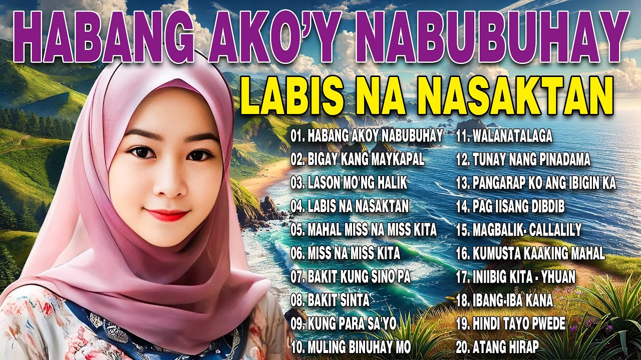 Habang Ako'Y Nabubuhay💓Nonstop OPM Hits Songs 2024 All original Tagalog ...