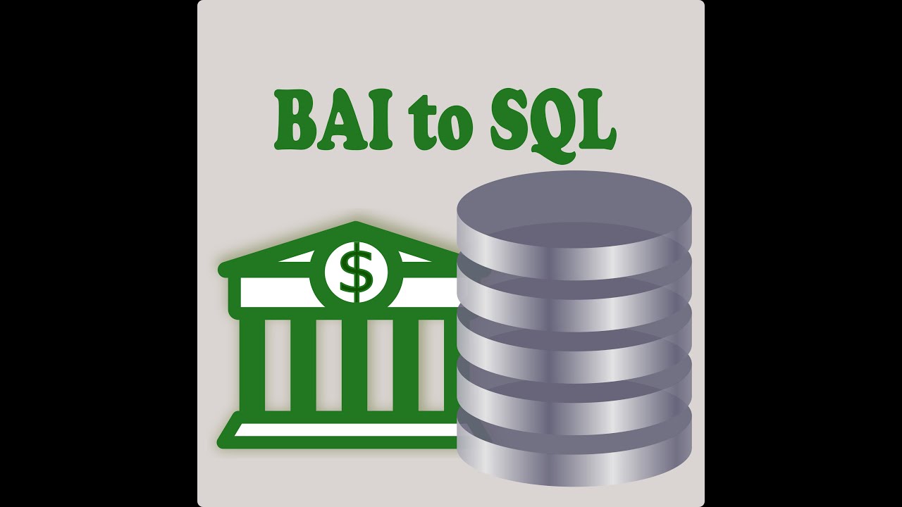 BAI (Bank Administration Institute) files To Sql scripts - YouTube