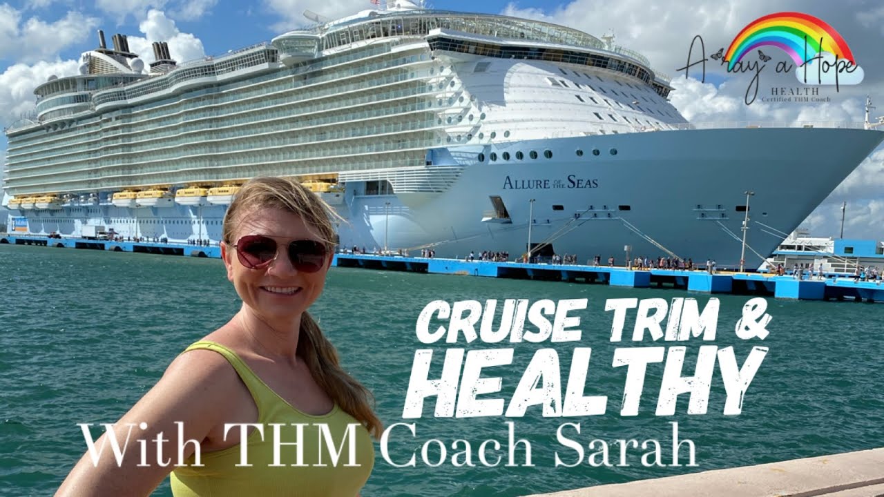 Cruise with THM Coach Sarah Trim and Healthy Style! - YouTube