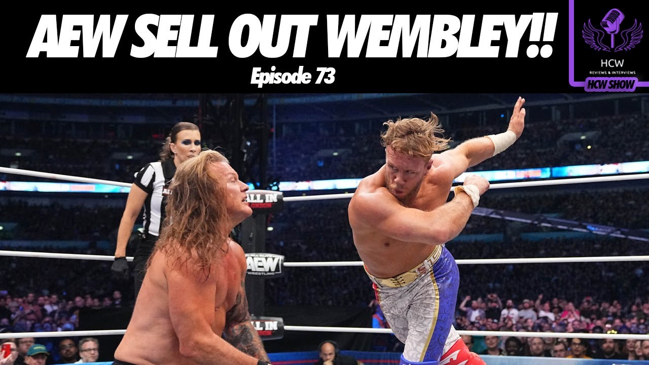 AEW takeover the UK! AEW All-In London 2023! - HCW Podcast Episode 73 ...