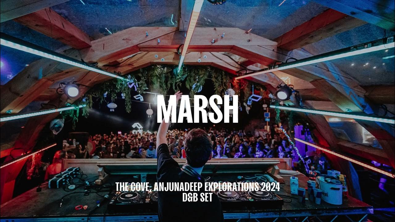 Marsh - The Cove, Anjunadeep Explorations 2024 (D&B Set) - YouTube