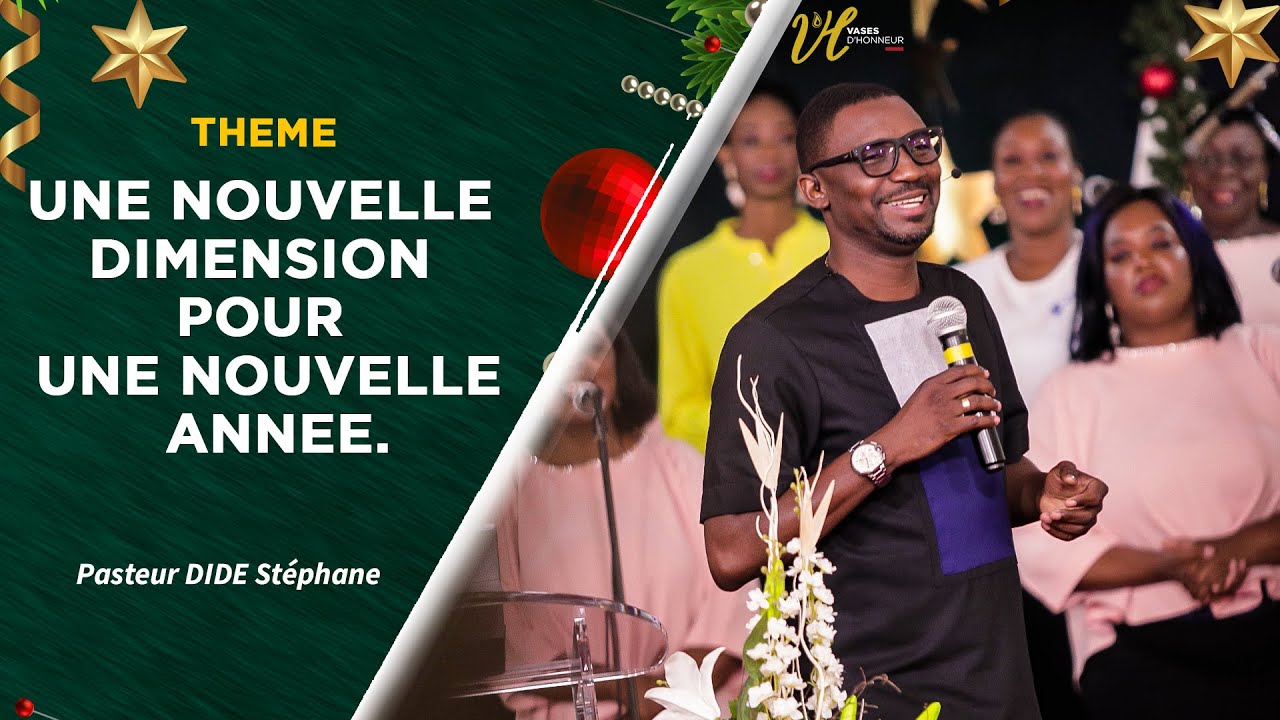 Une nouvelle Dimension pour une nouvelle Année -- Pasteur DIDE STEPHANE --27/12/2020-* - YouTube