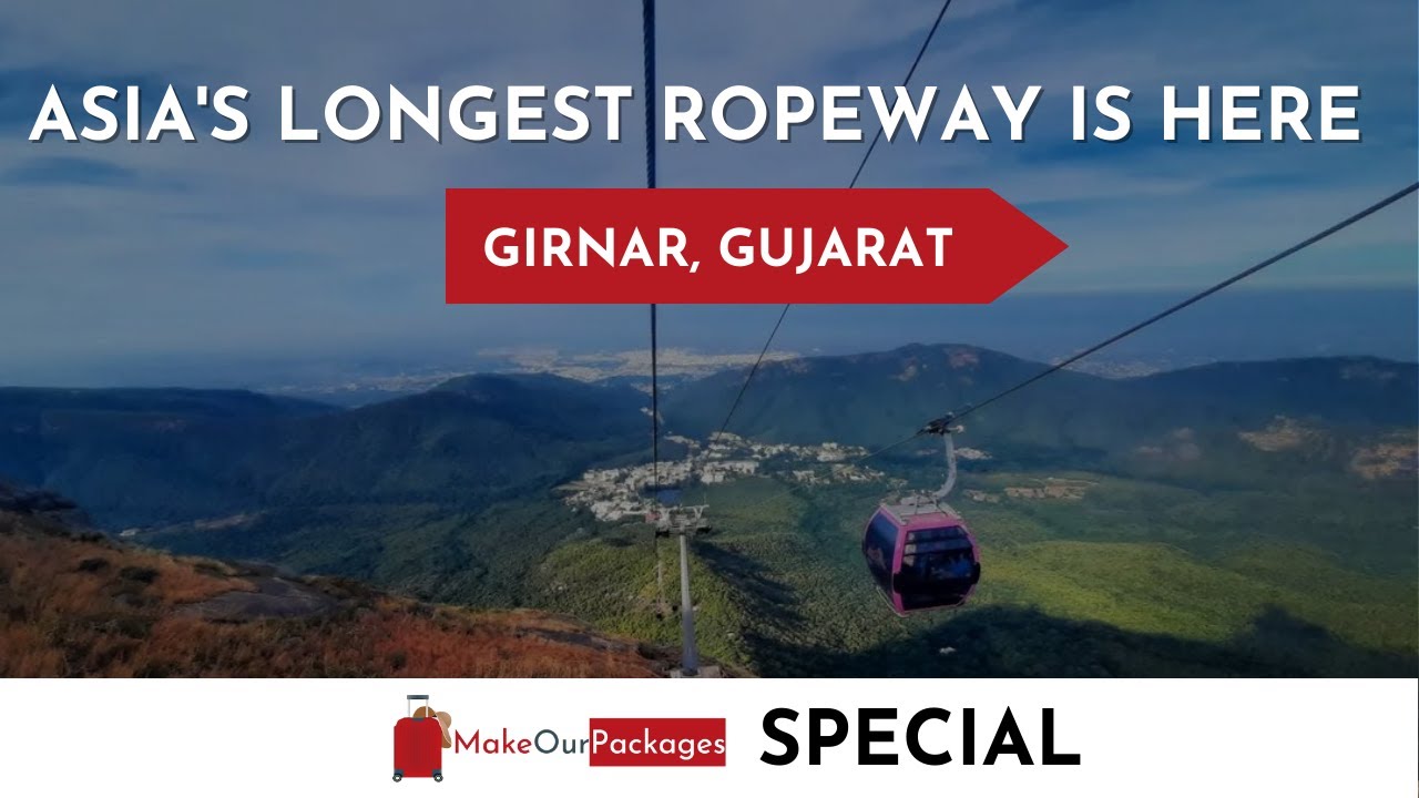 Girnar Ropeway | Asia's Longest Ropeway | Junagadh | Gujarat Tourim ...