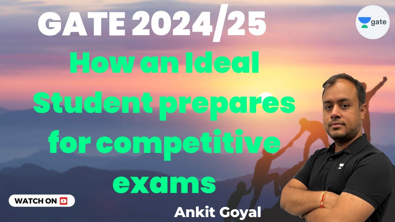 How an Ideal Student prepares for competitive exams | GATE 2024 | Ankit ...