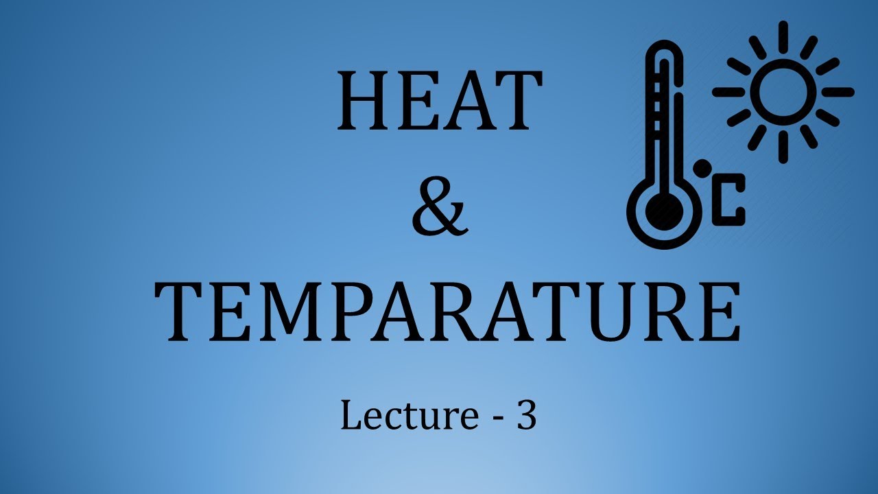 Heat And Temperature Lecture 3 PHYSICS CBSE CLASS 7 YouTube heat-and-temperature-lecture-3-physics-cbse-class-7-youtube