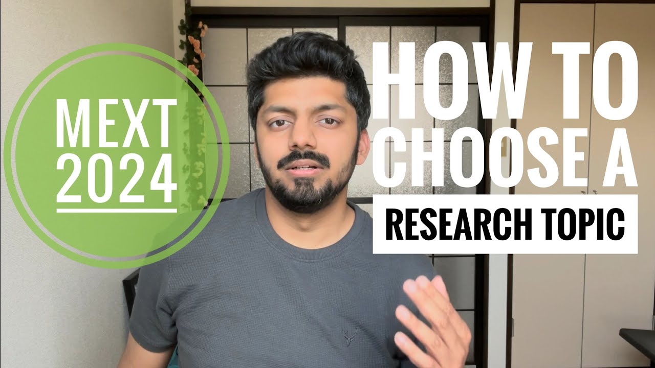 How to choose a Research Topic. | MEXT Scholarship Prep. Filling the ...