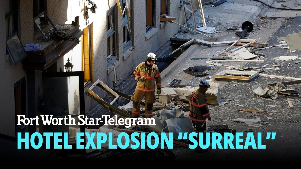 Fort Worth Hotel Explosion: Paramedic Describes Arriving to Scene says ...
