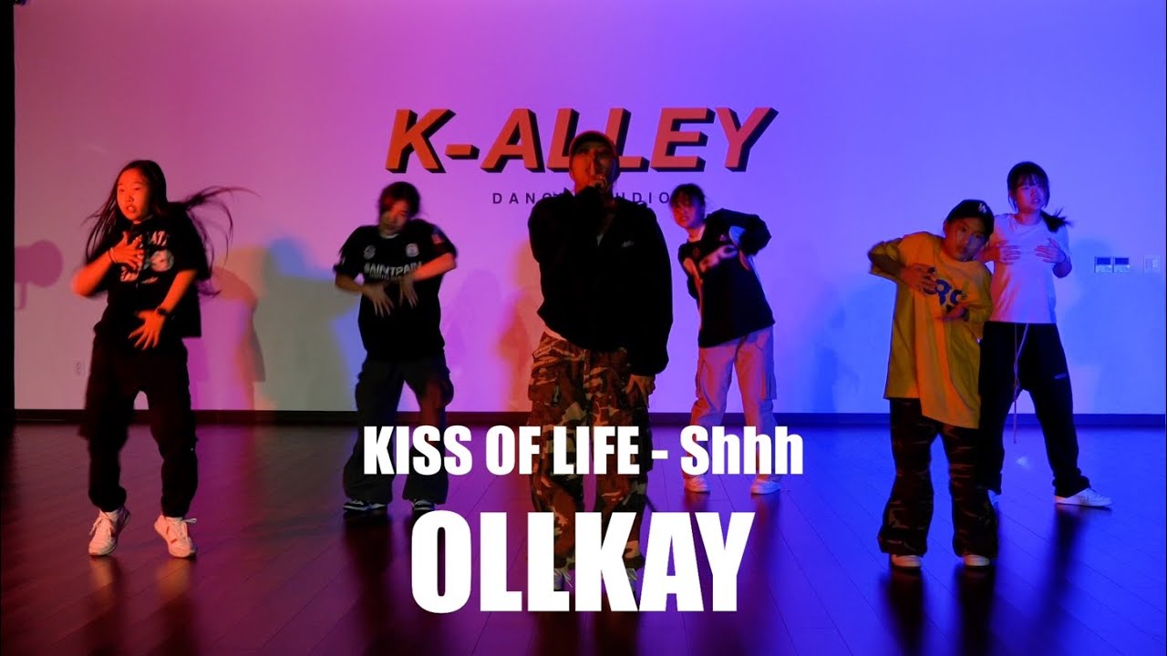 KISS OF LIFE - 쉿 (Shhh) | OLLKAY GIRLSHIPHOP CLASS | K-ALLEY DANCE ...