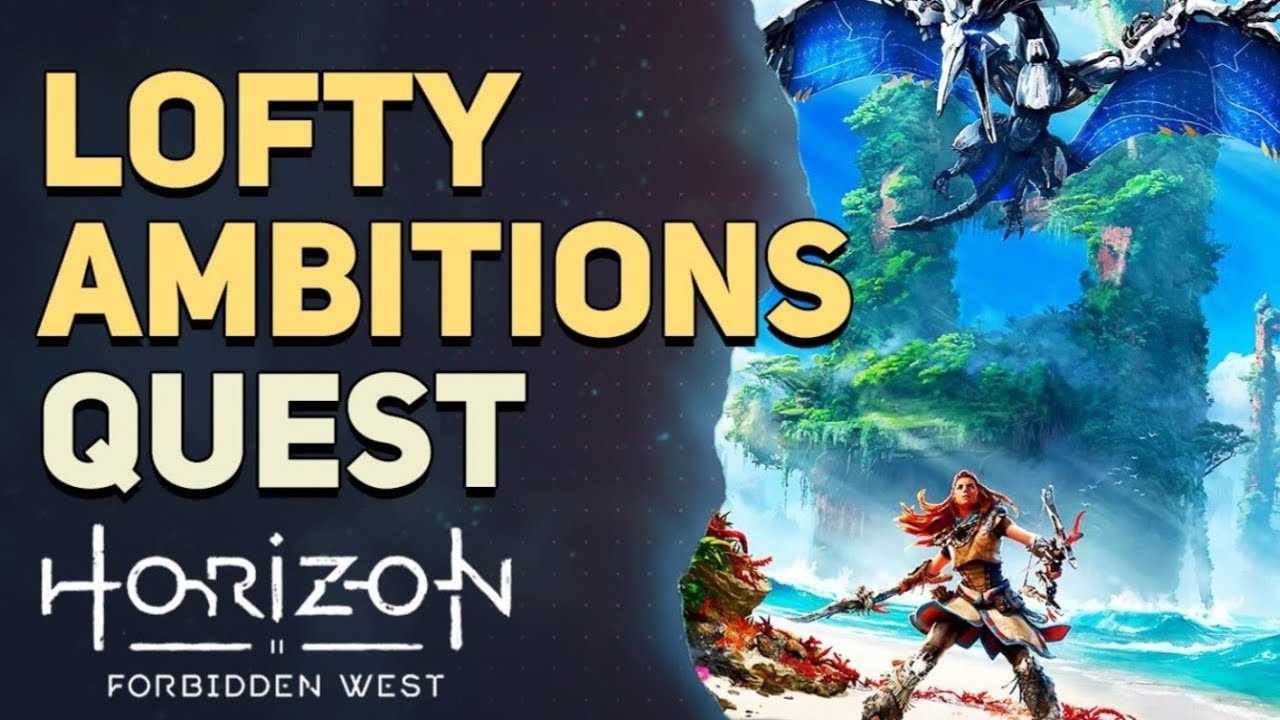 Horizon Forbidden West - Lofty Ambitions Side Quest - YouTube