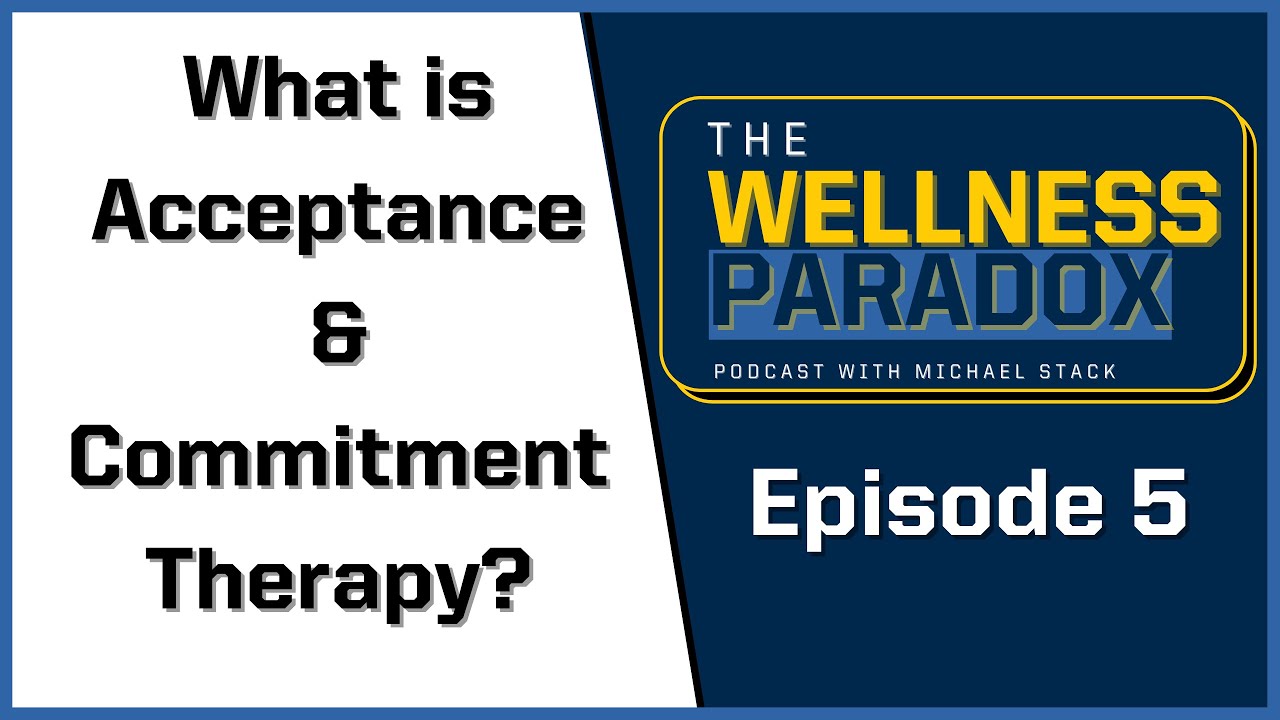 Acceptance & Commitment Therapy (ACT) w/ Dr. Steven C. Hayes - YouTube