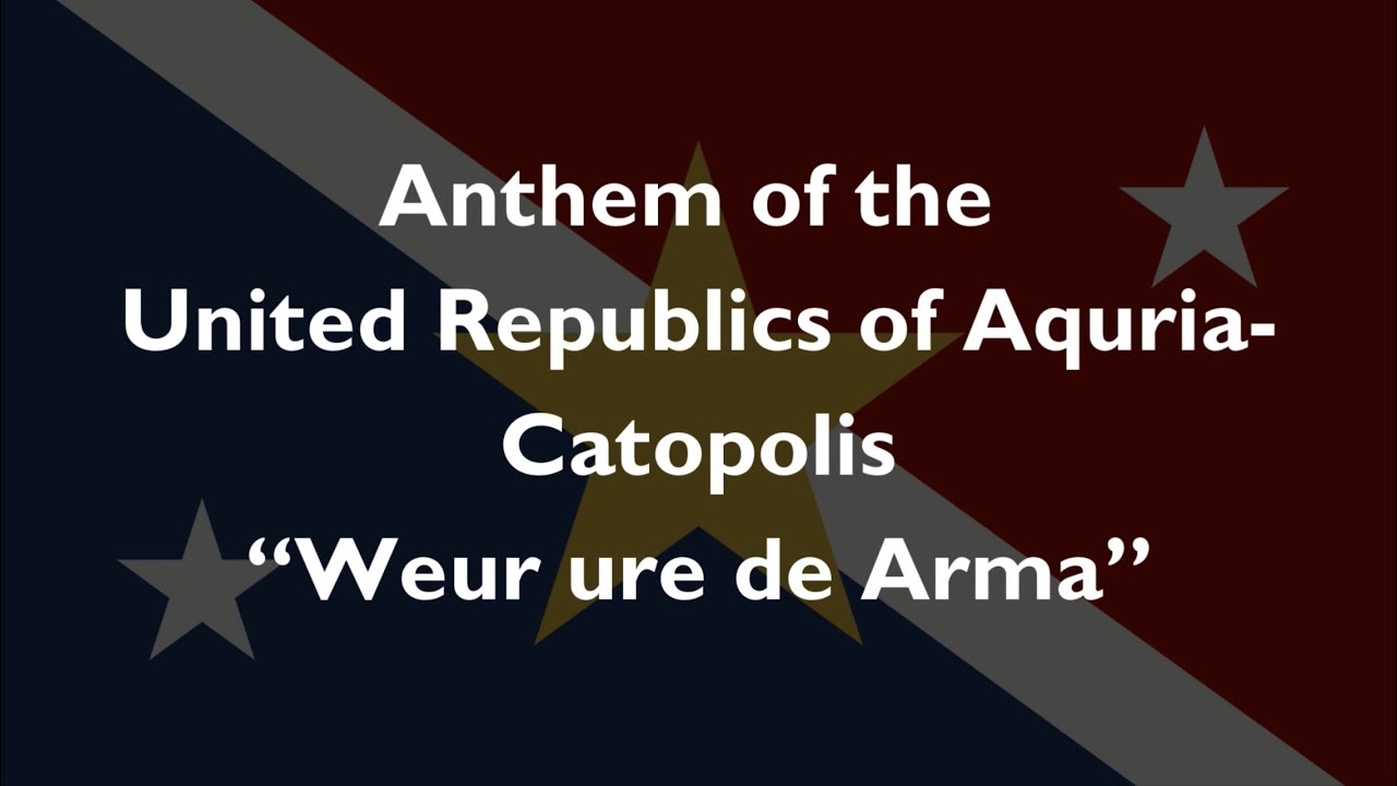 Anthem of the United Republics of Aquria-Catopolis - YouTube