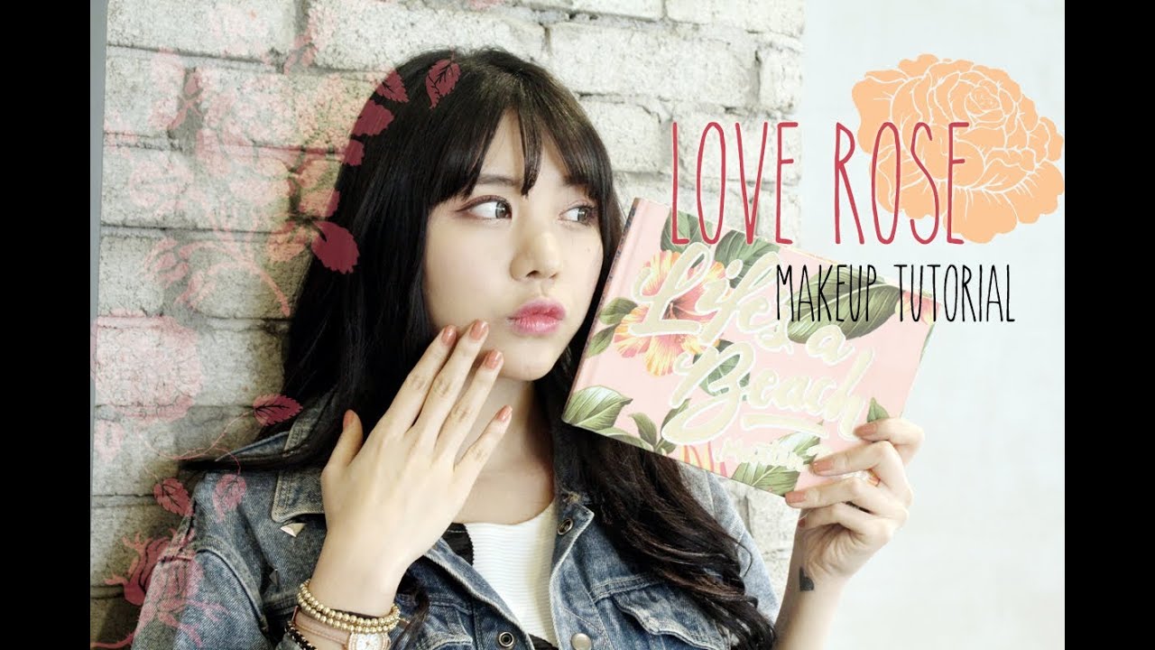 Love Rose Makeup Tutorial - YouTube