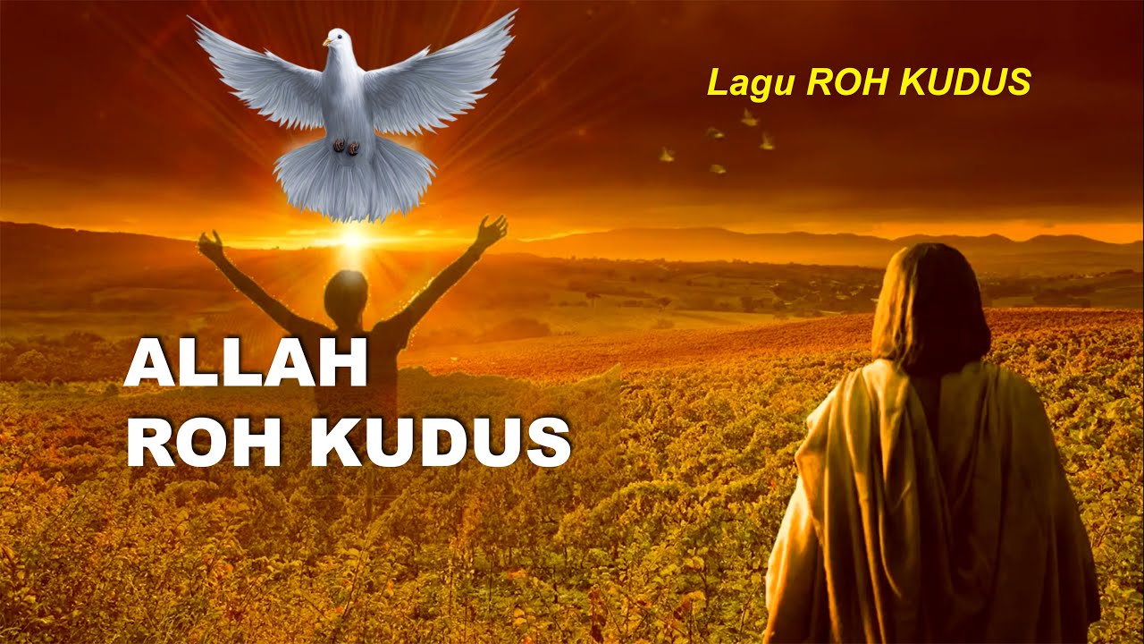 LAGU ROHANI ROH KUDUS - YouTube