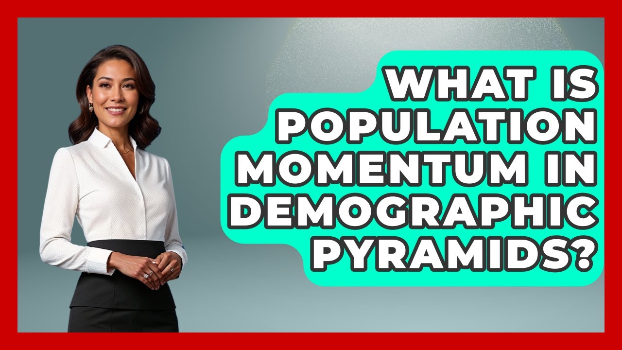 What Is Population Momentum In Demographic Pyramids? - Demographic Data ...