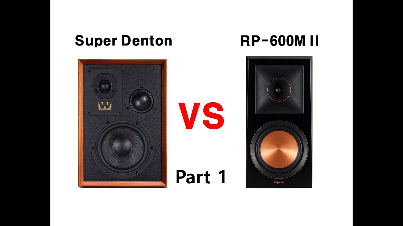 ① [Sound Battle] Wharfedale Super Denton vs Klipsch RP-600M ll (Joe Bonamassa - Going Down ...