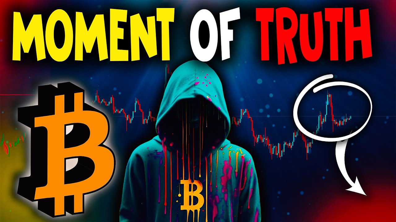 BITCOIN : THE MOMENT OF TRUTH BTC NOW... - YouTube