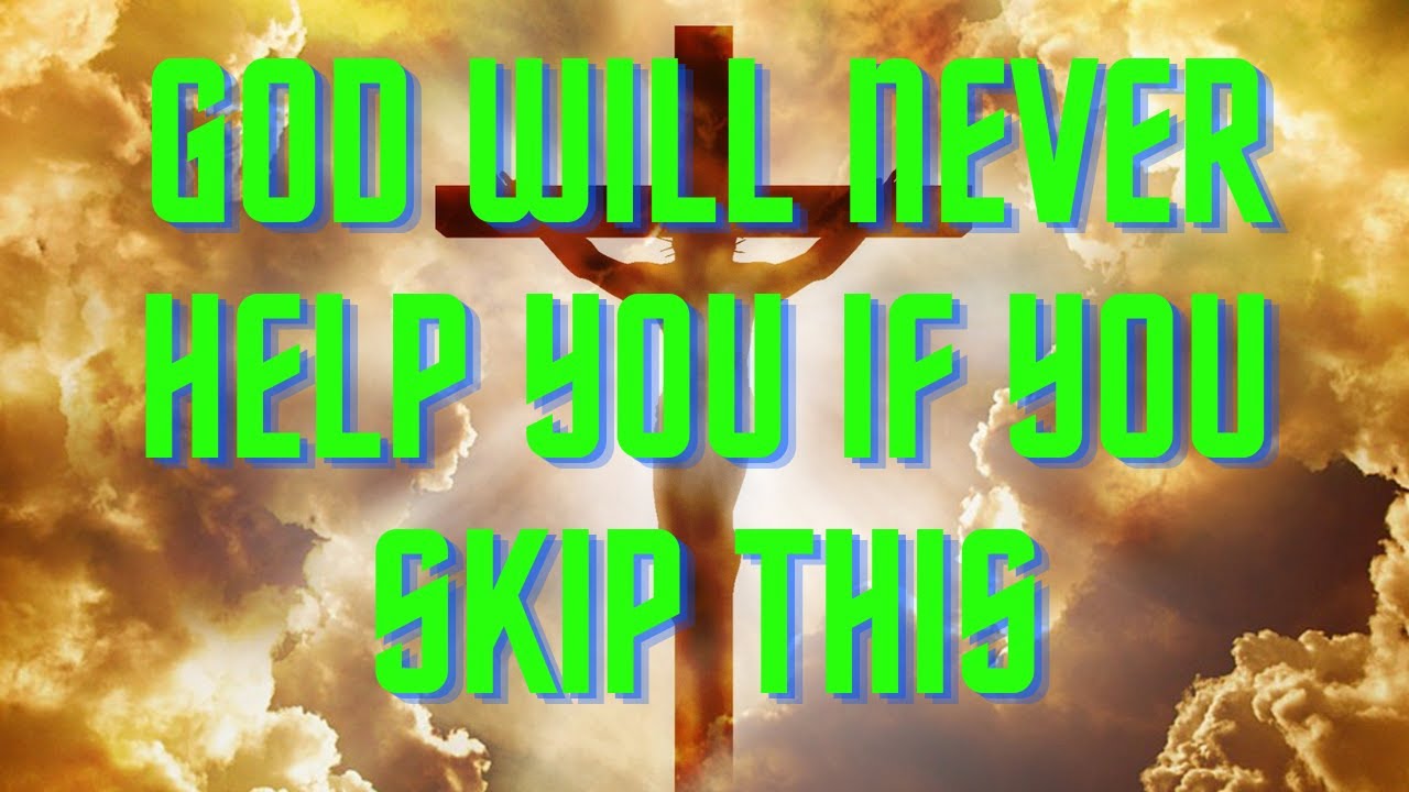 GOD ⛪WILL NEVER HELP YOU IF YOU IGNORE THIS🛑||GOD MESSAGE💌 FOR YOU ...