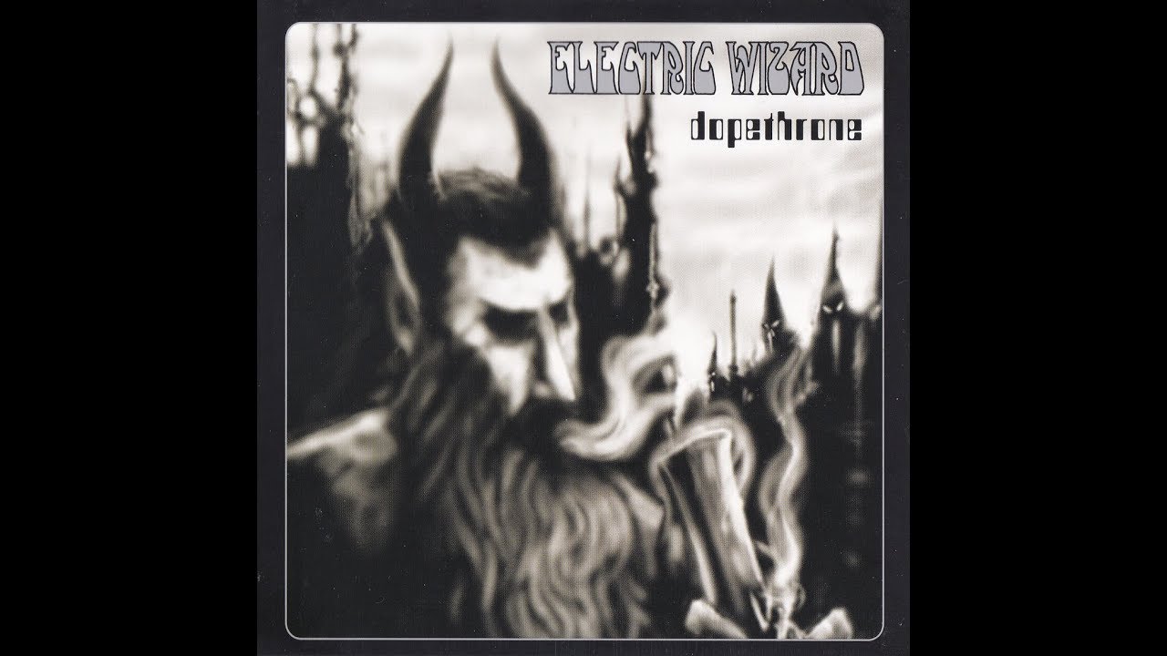 ELECTRIC WIZARD - Dopethrone [FULL ALBUM] 2000 **LYRIC VIDEO** - YouTube