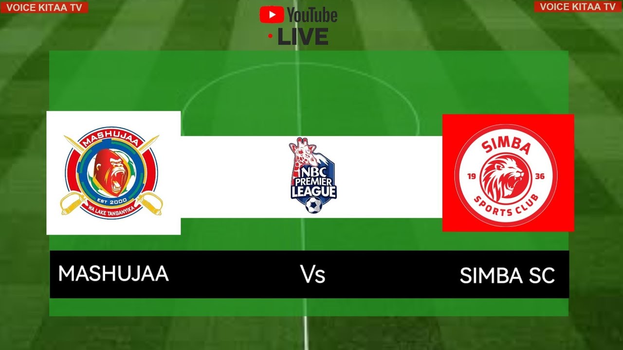 🔴LIVE NOW MASHUJAA SC VS SIMBA SC LIGI KUU NBC - YouTube