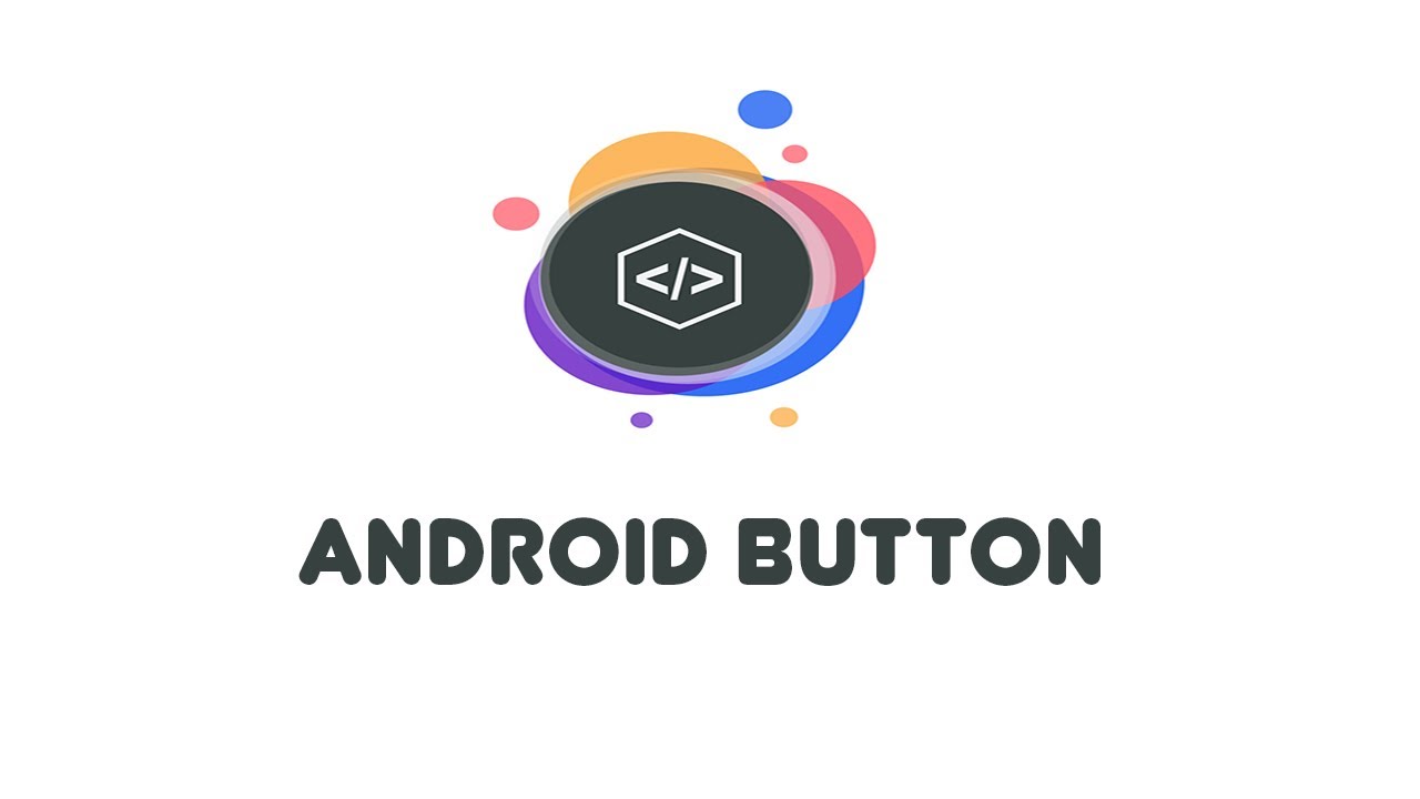 Android Button Relatable Android Part 8 Youtube