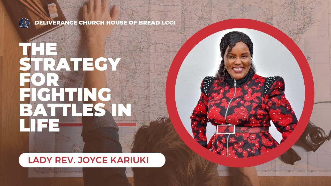 Lady Rev. Joyce Kariuki || The Strategy for Fighting Battles in Life ...