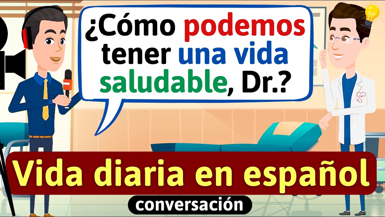 Vida diaria conversación (Como tener una vida saludable) Aprende ...