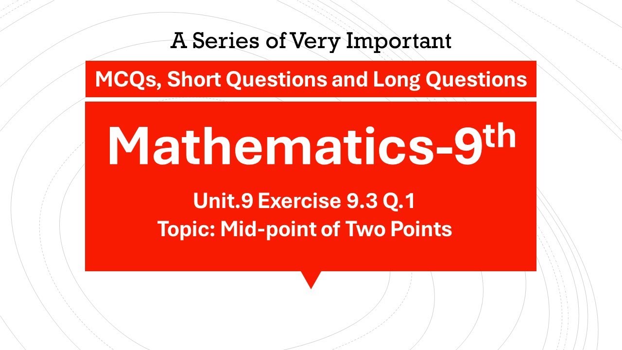 Midpoint of two points | Mathematics -9th |Lecture No. 4 Ex.9.3 Q.1 ...