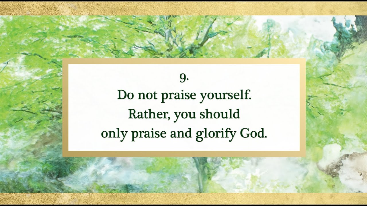 Words for Building Character: 9. Do not praise yourself. Rather, you ...