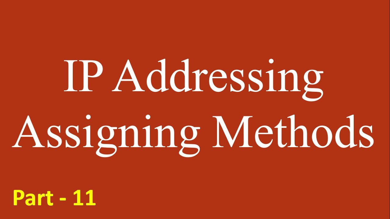 14 IP Addressing Assigning Methods - YouTube