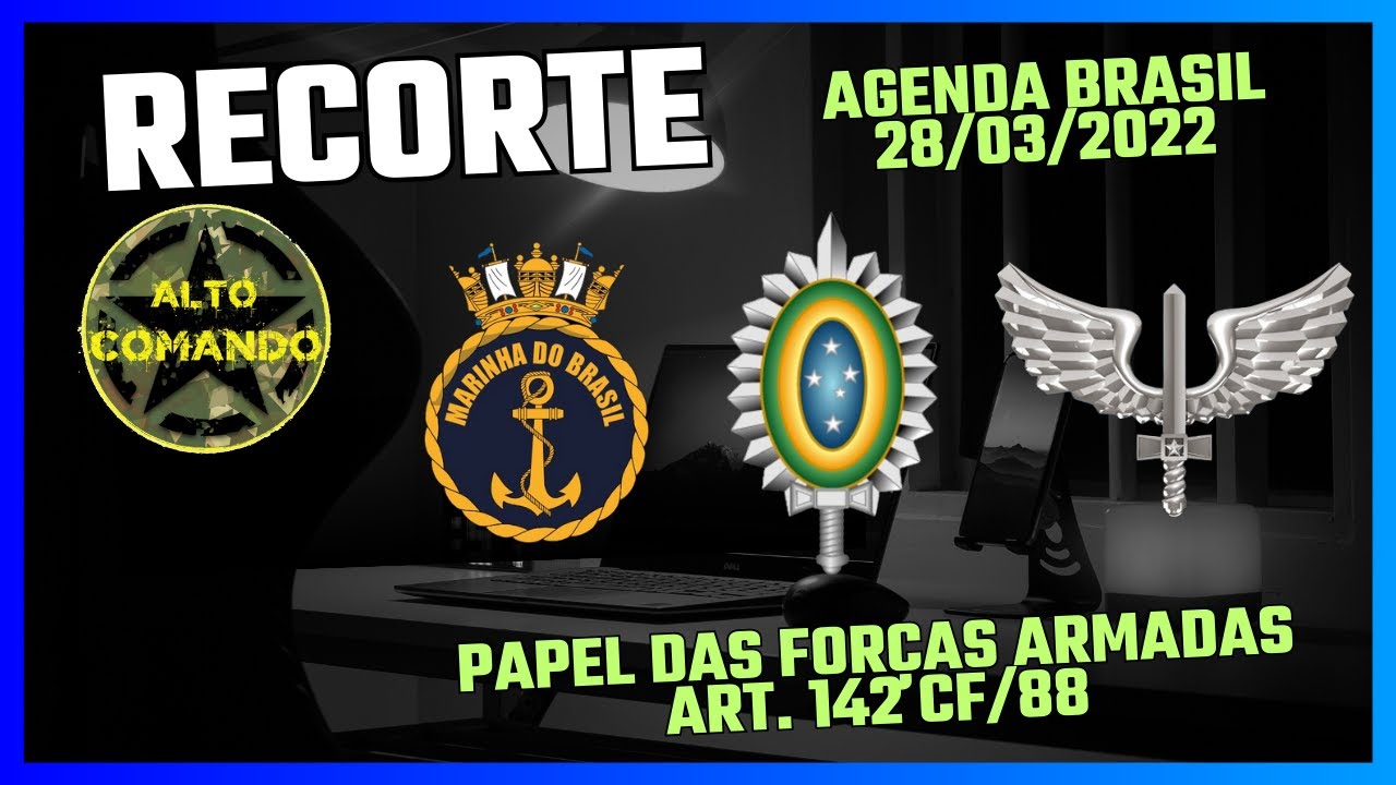 O PAPEL DAS FORÇAS ARMADAS - ART. 142 CF/88 - YouTube