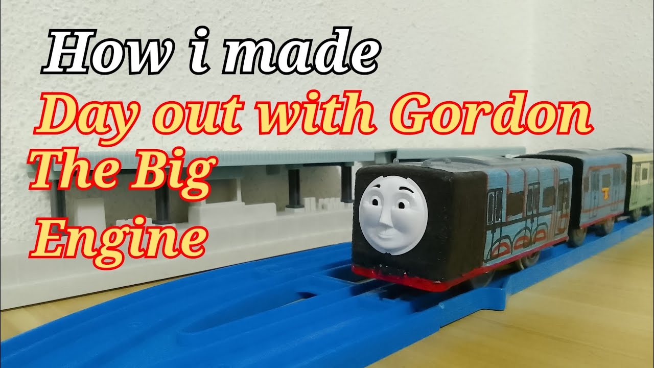 How i made custom Day out with Gordon The Big Engine - YouTube
