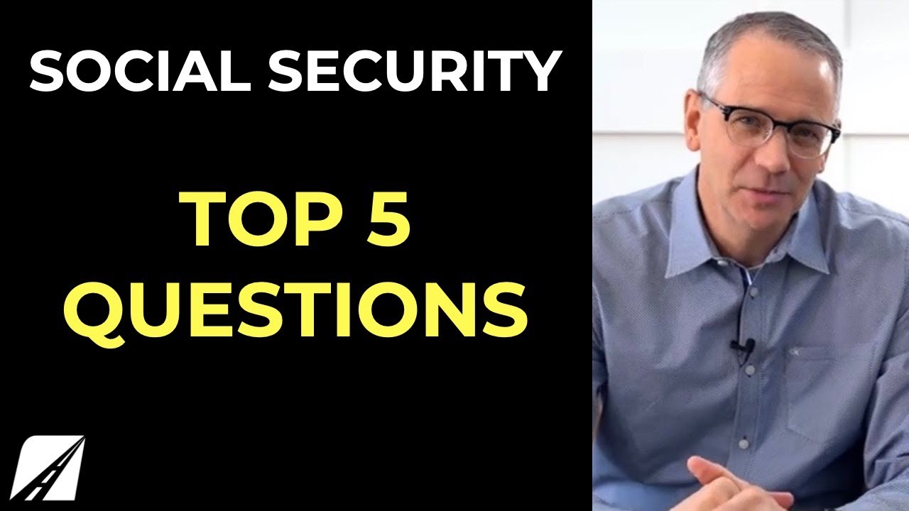 Social Security Top 5 Questions - YouTube